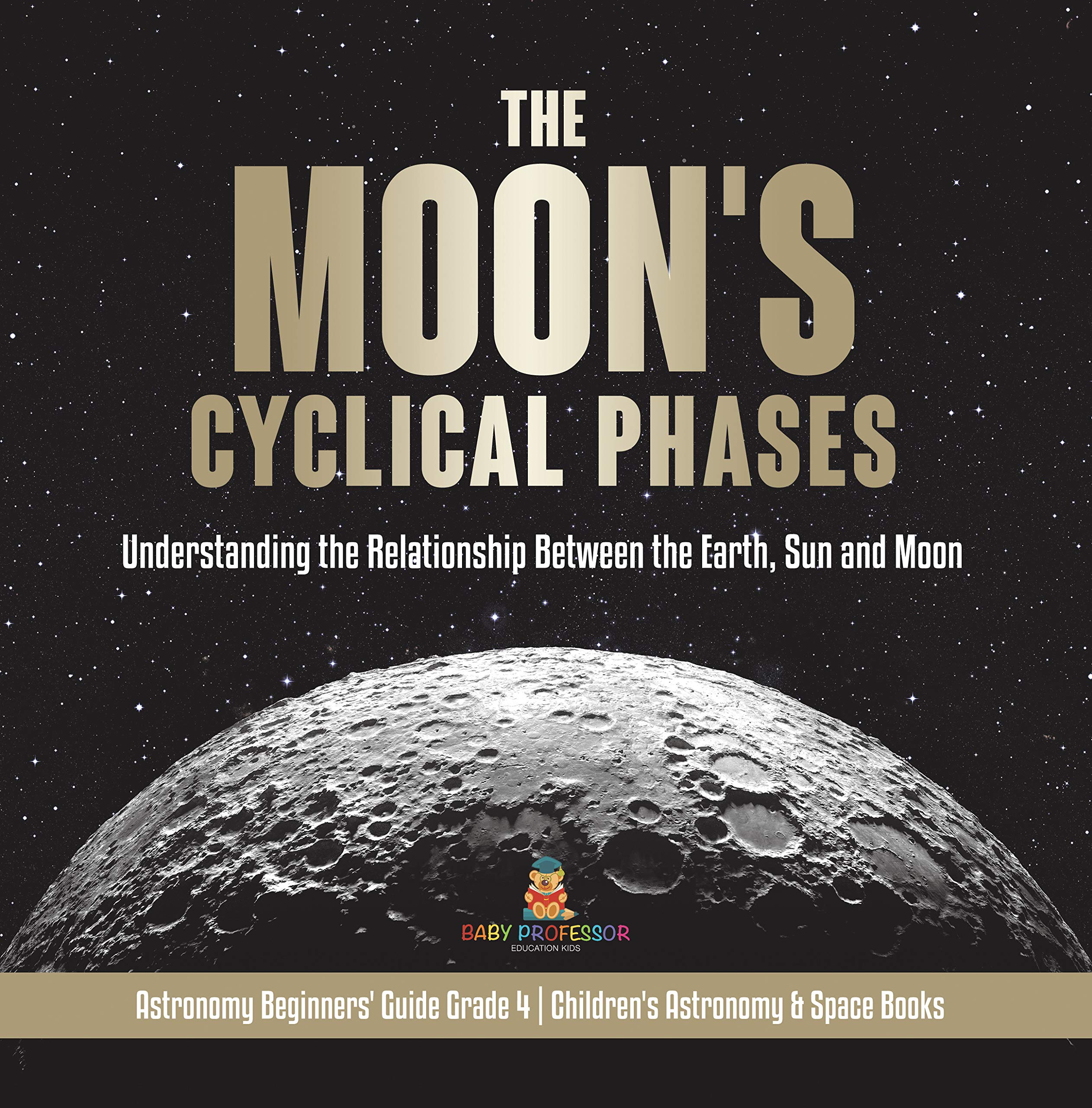 The Moon's Cyclical Phases : Understanding the Relationship Between the ...