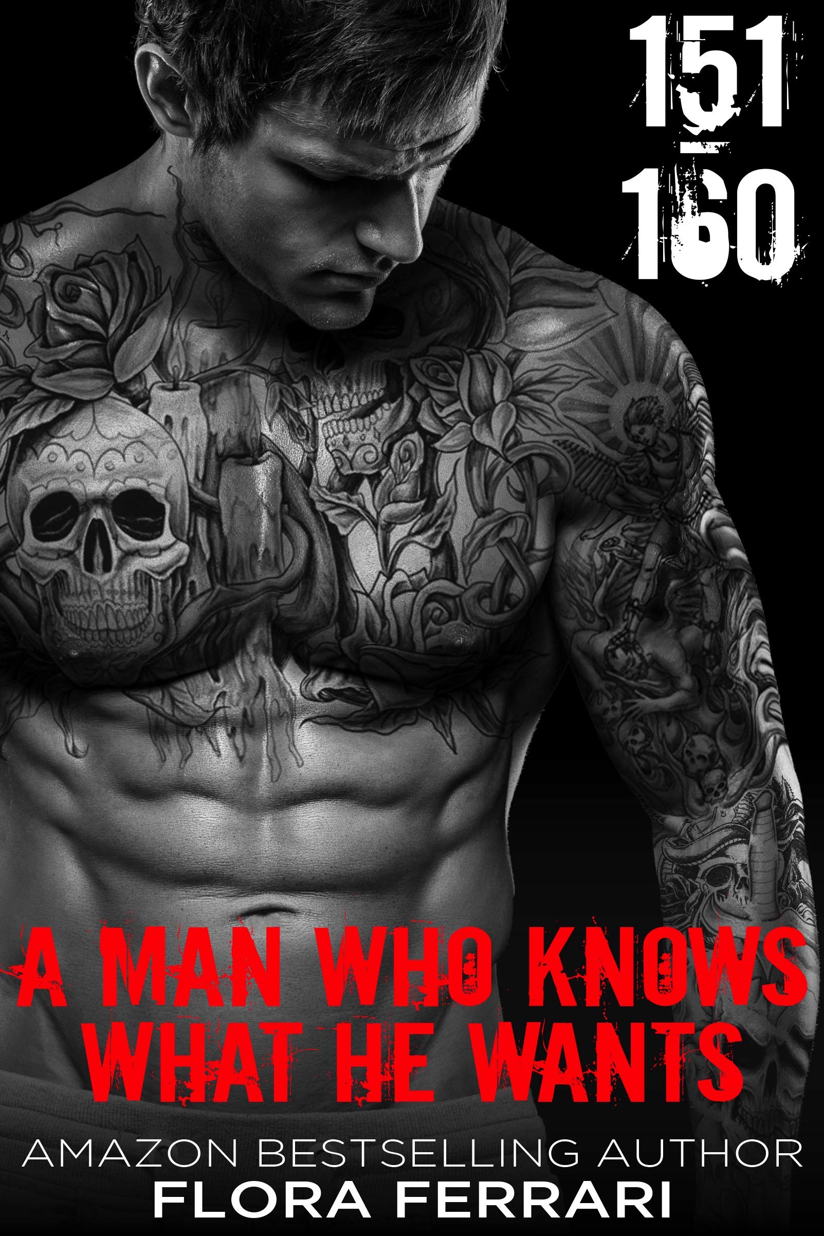 A Man Who Knows What He Wants: Books 151-160 by Flora Ferrari | Goodreads