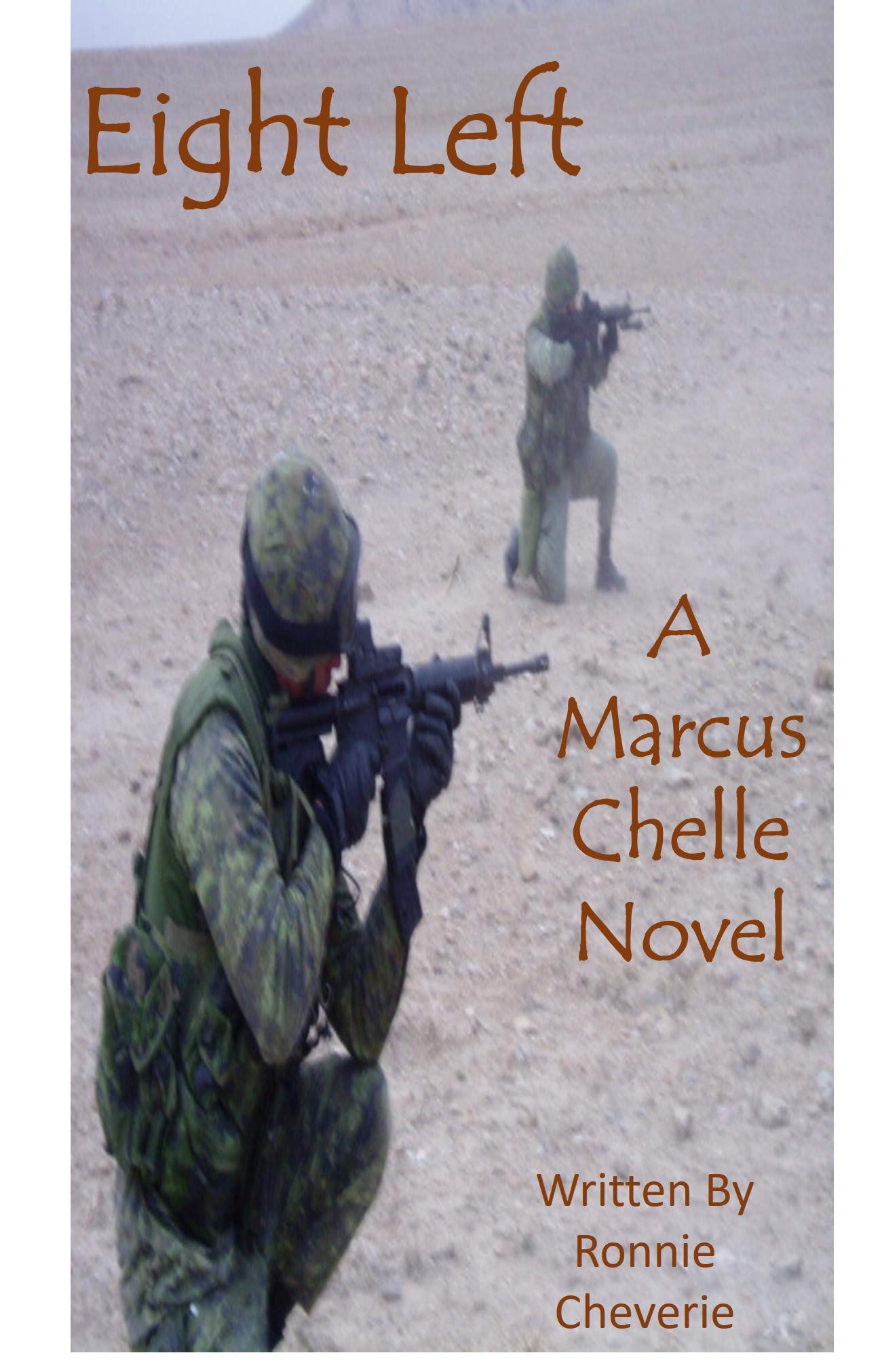 Eight Left: A Marcus Chelle Novel by Ronnie Cheverie | Goodreads