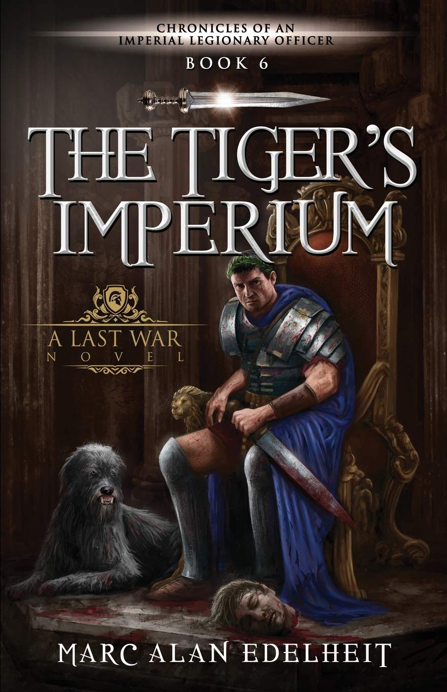 The Tiger’s Imperium (The Stiger Chronicles) by Marc Alan Edelheit ...
