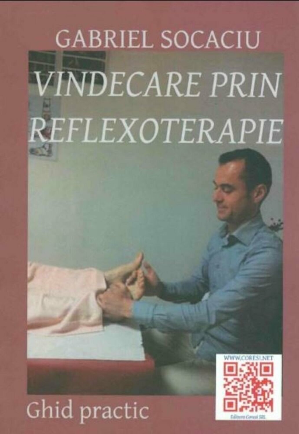 Vindecare prin reflexoterapie by Gabriel Socaciu | Goodreads