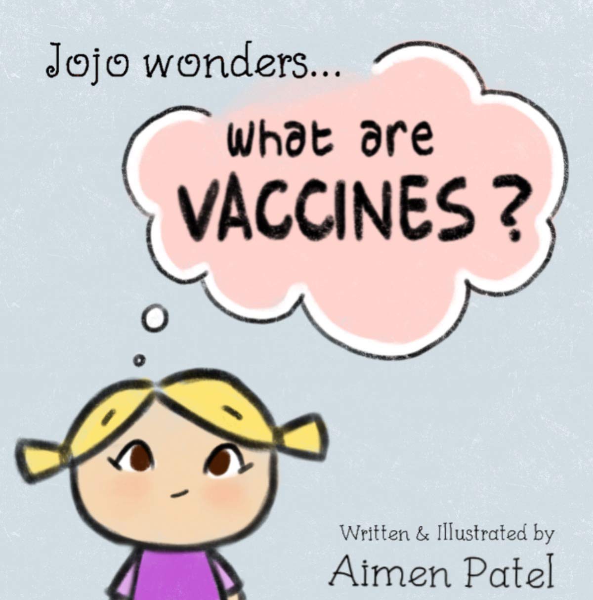 Jojo wonders, what are vaccines by Aimen Patel | Goodreads