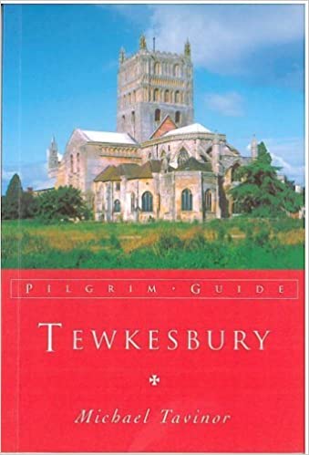 Tewkesbury (Pilgrim Guides) by Tavinor, Michael | Goodreads