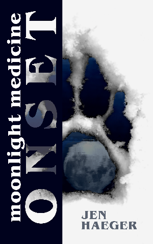 Moonlight Medicine: Onset by Jen Haeger | Goodreads