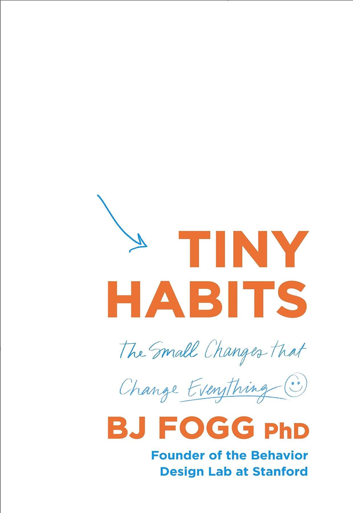 Tiny Habits by B.J. Fogg | Goodreads
