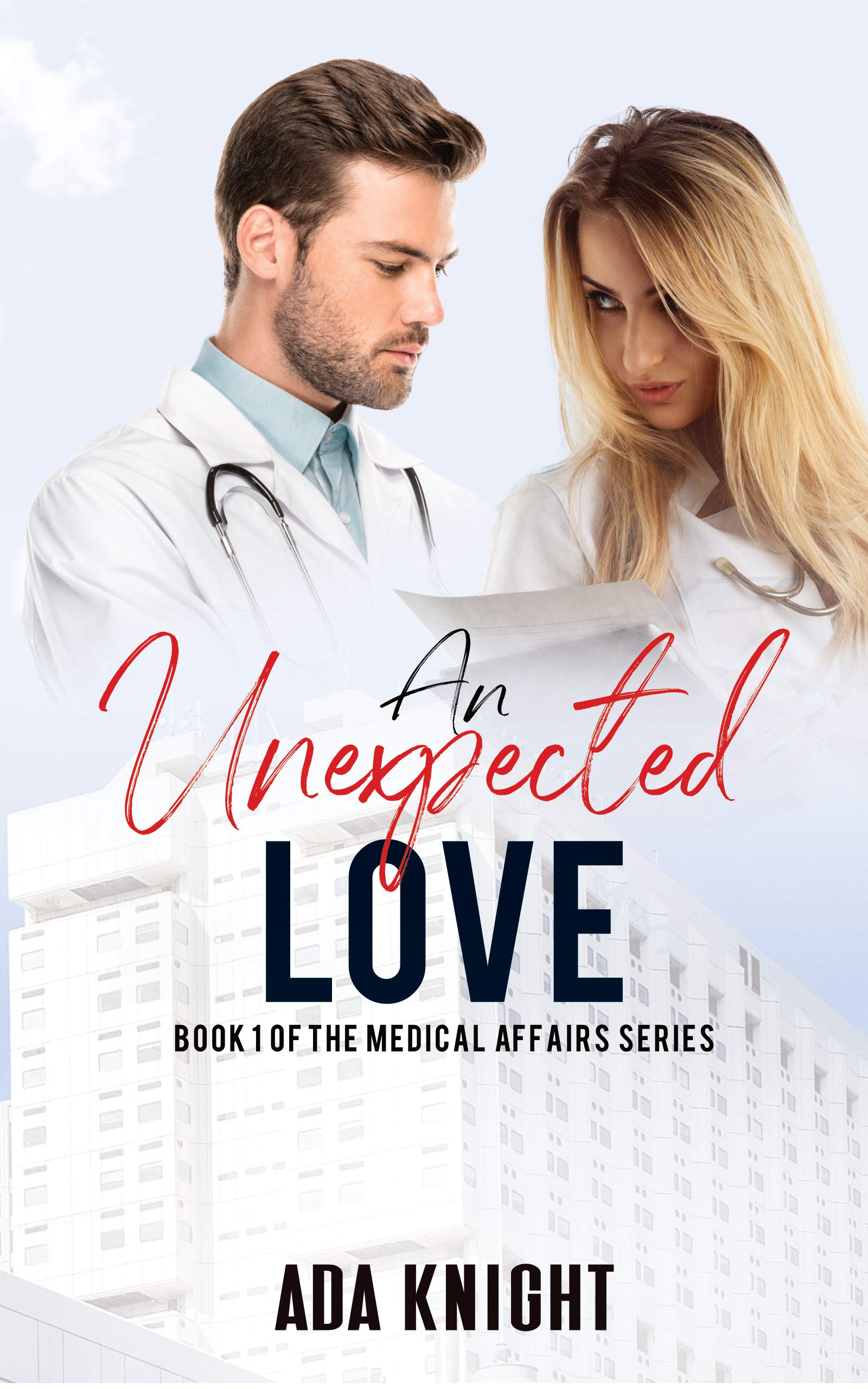 An Unexpected Love: Medical Affairs Series by Ada Knight | Goodreads