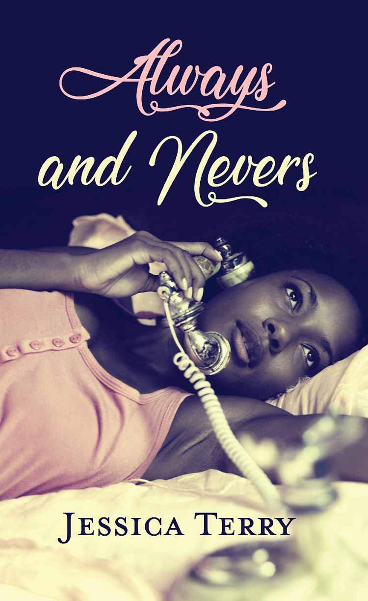 Always and Nevers by Jessica Terry | Goodreads