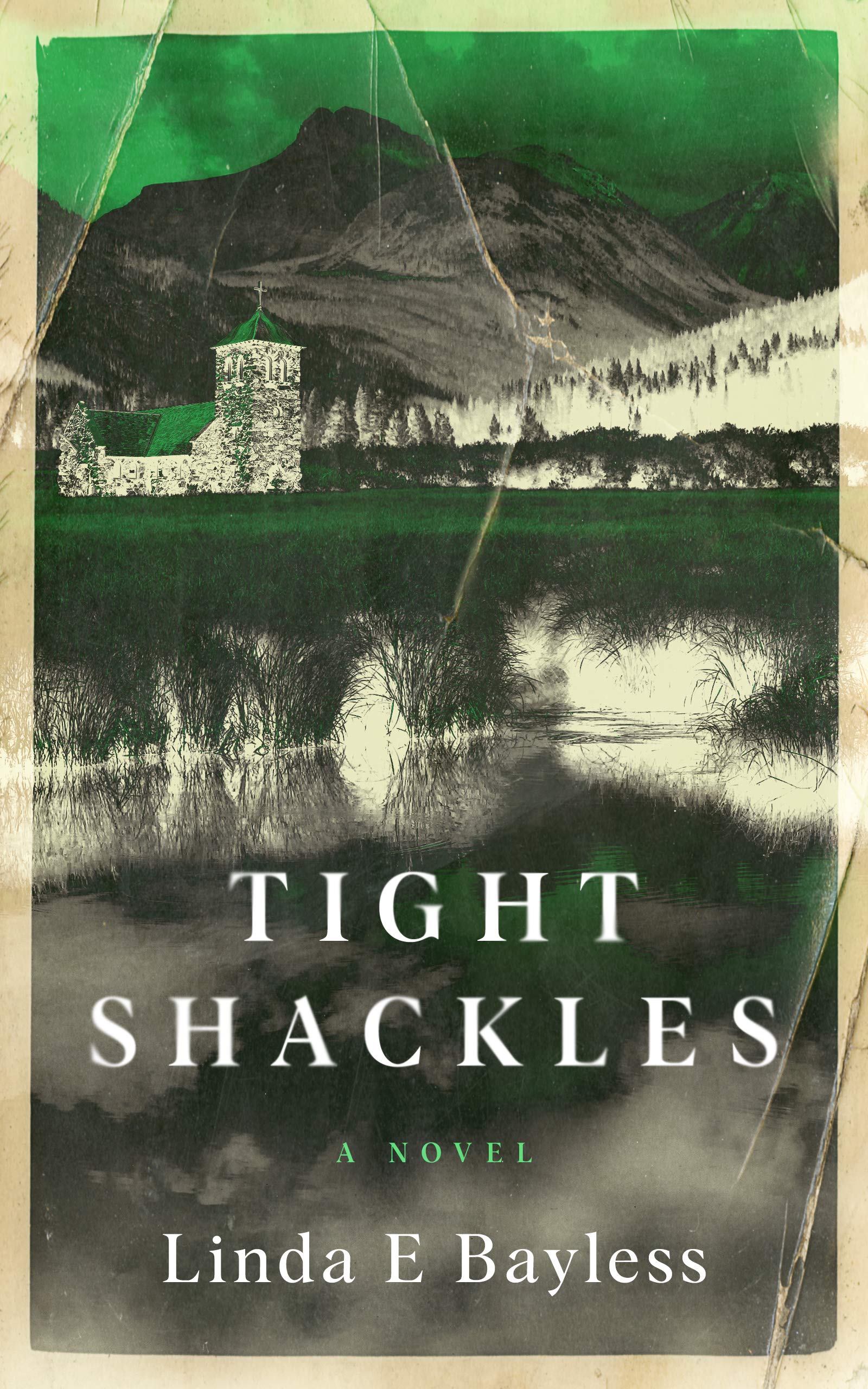 Tight Shackles by Linda E Bayless | Goodreads