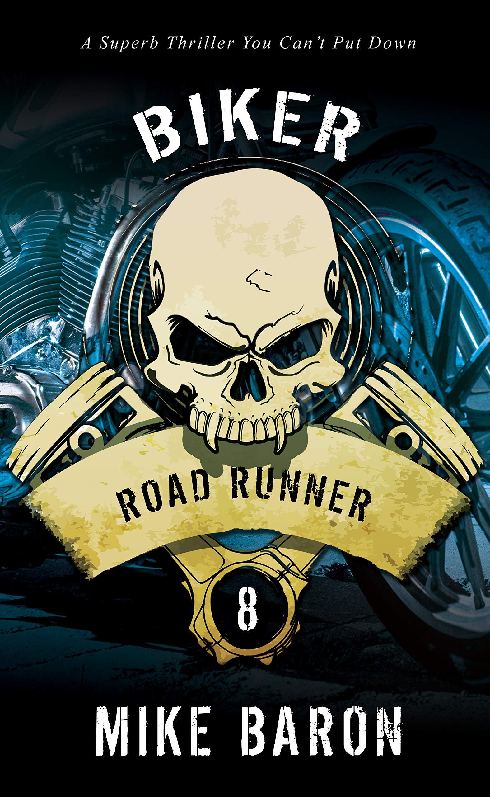 Road Runner (Biker Book 8) by Mike Baron | Goodreads