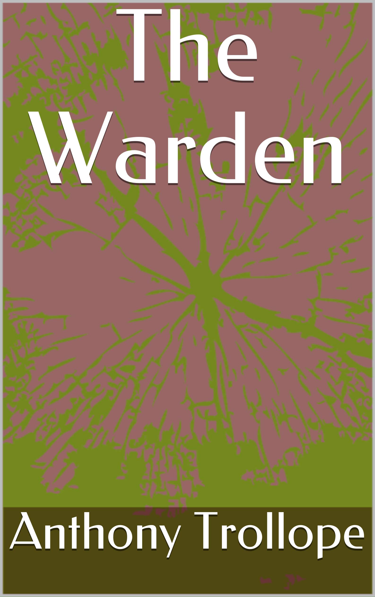 The Warden by Anthony Trollope | Goodreads