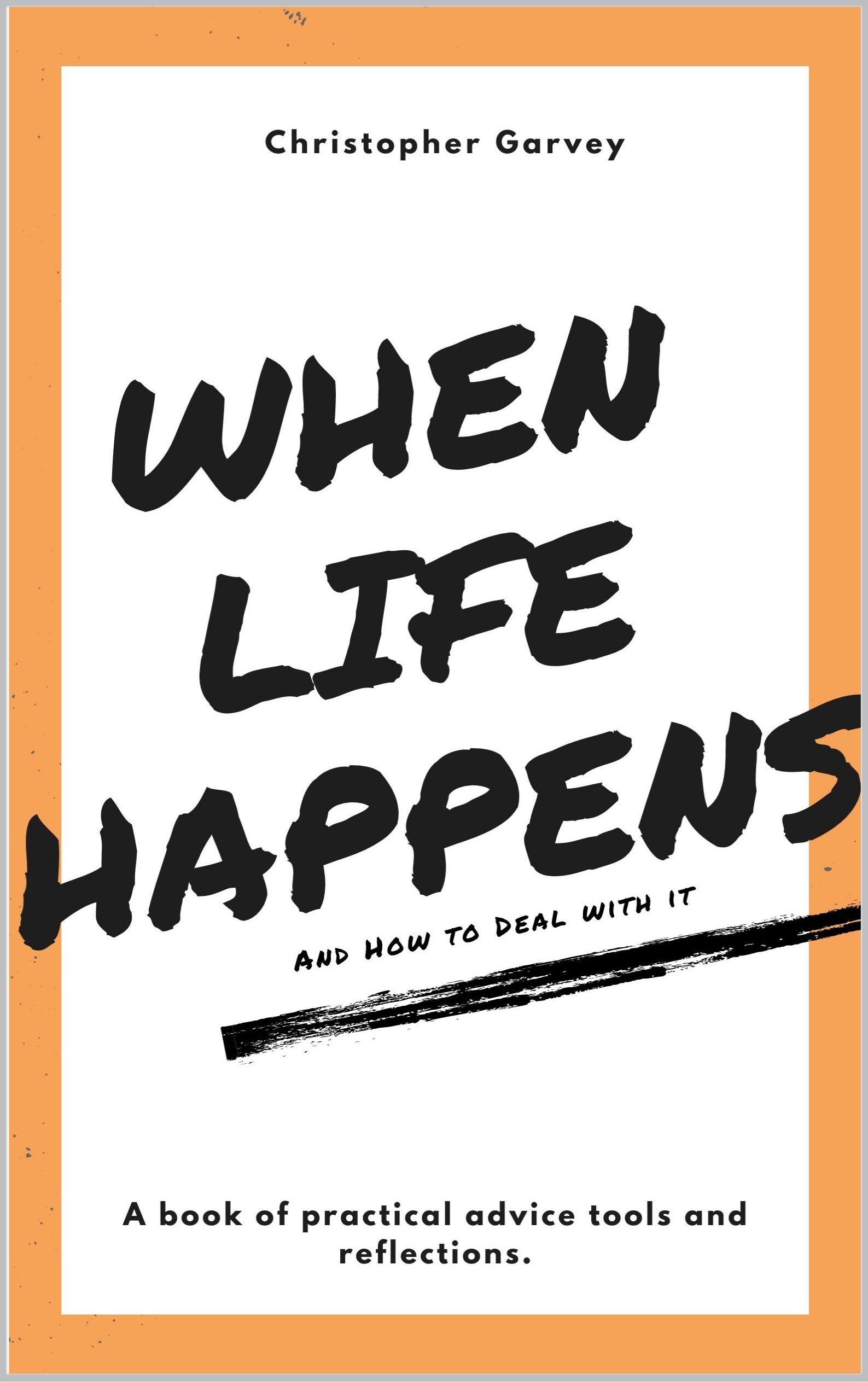 When Life Happens: And What To Do About It by Christopher Garvey ...