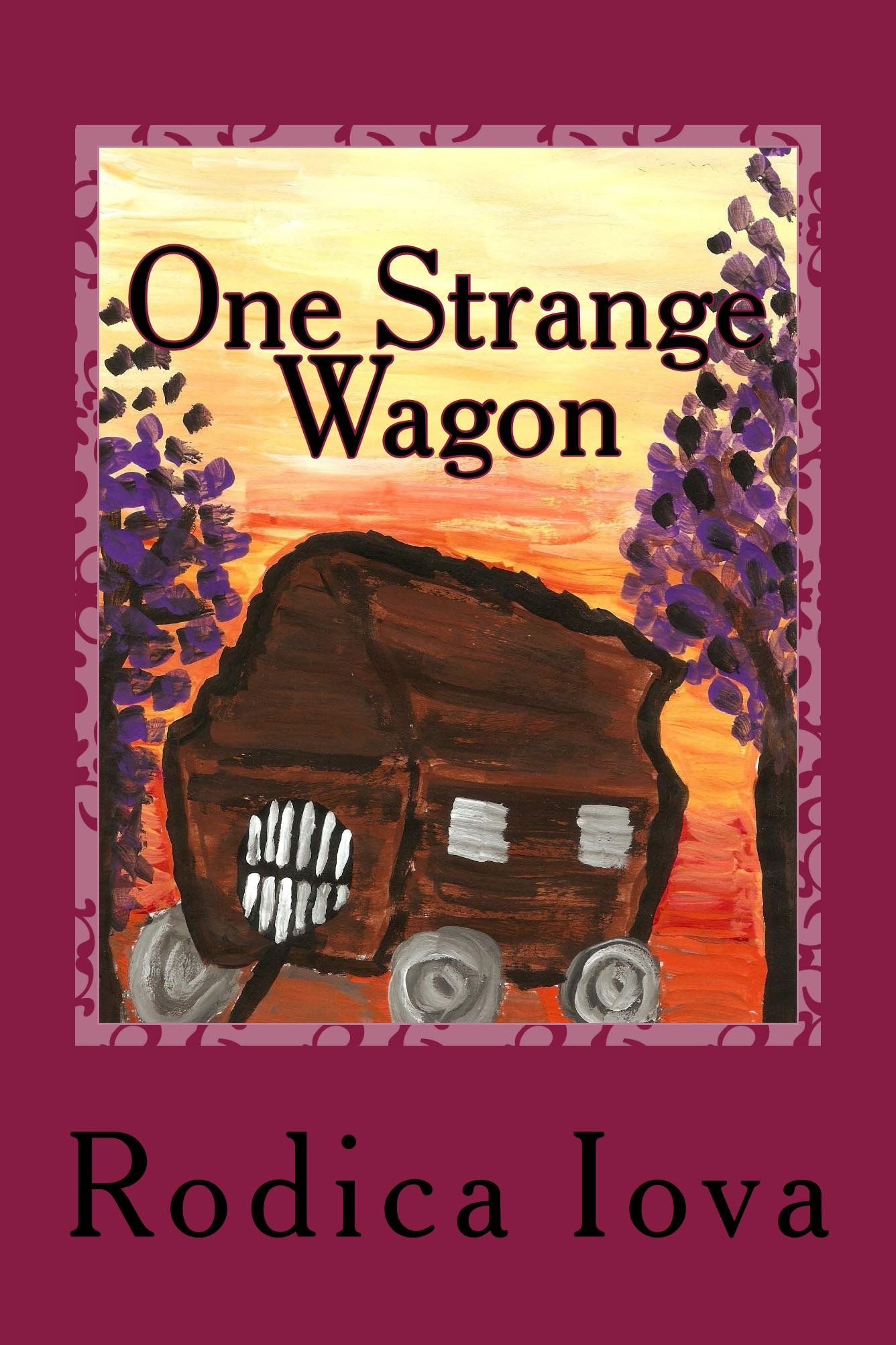 One Strange Wagon by Rodica Iova | Goodreads