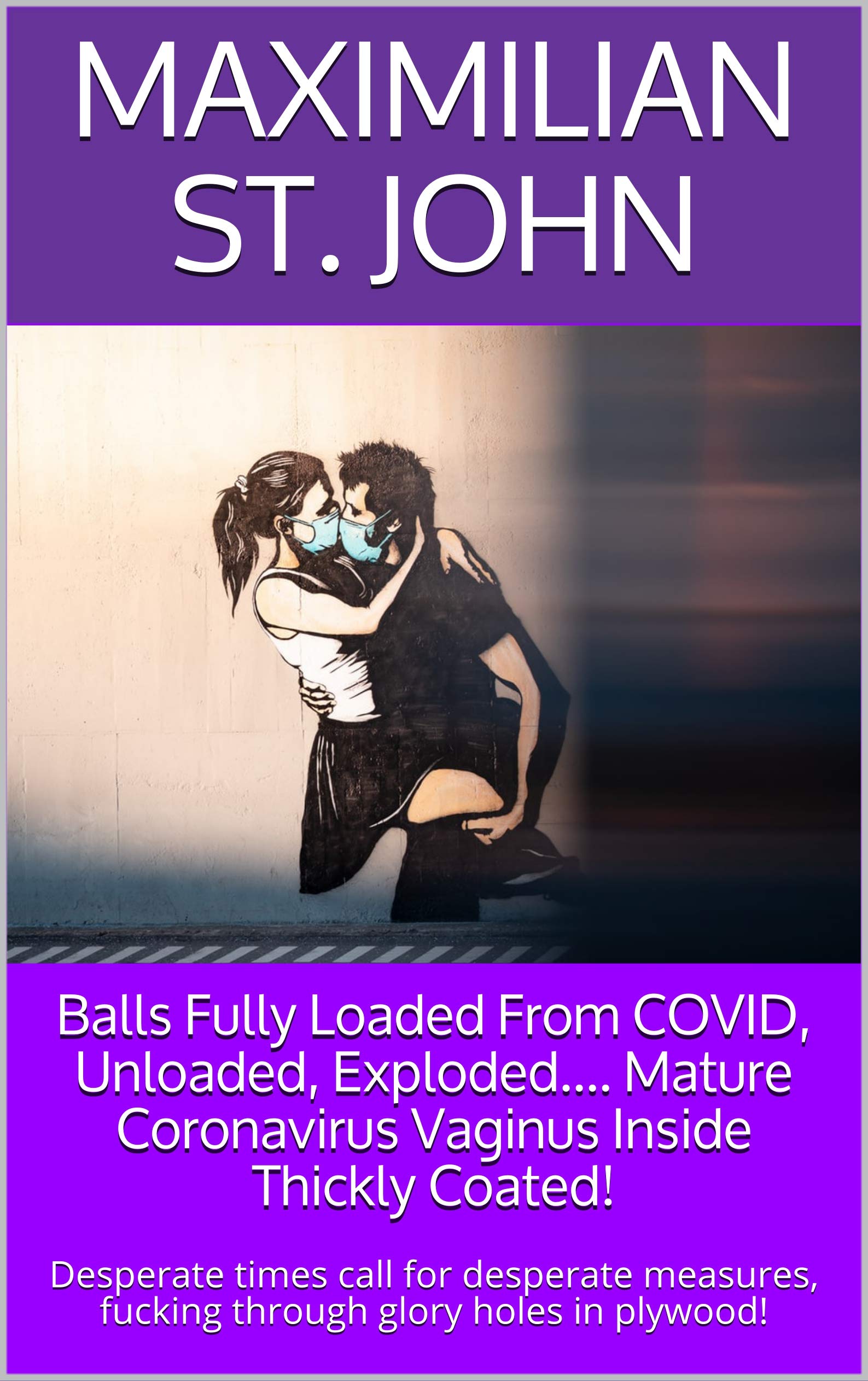 Balls Fully Loaded From COVID, Unloaded, Exploded.... Mature ...