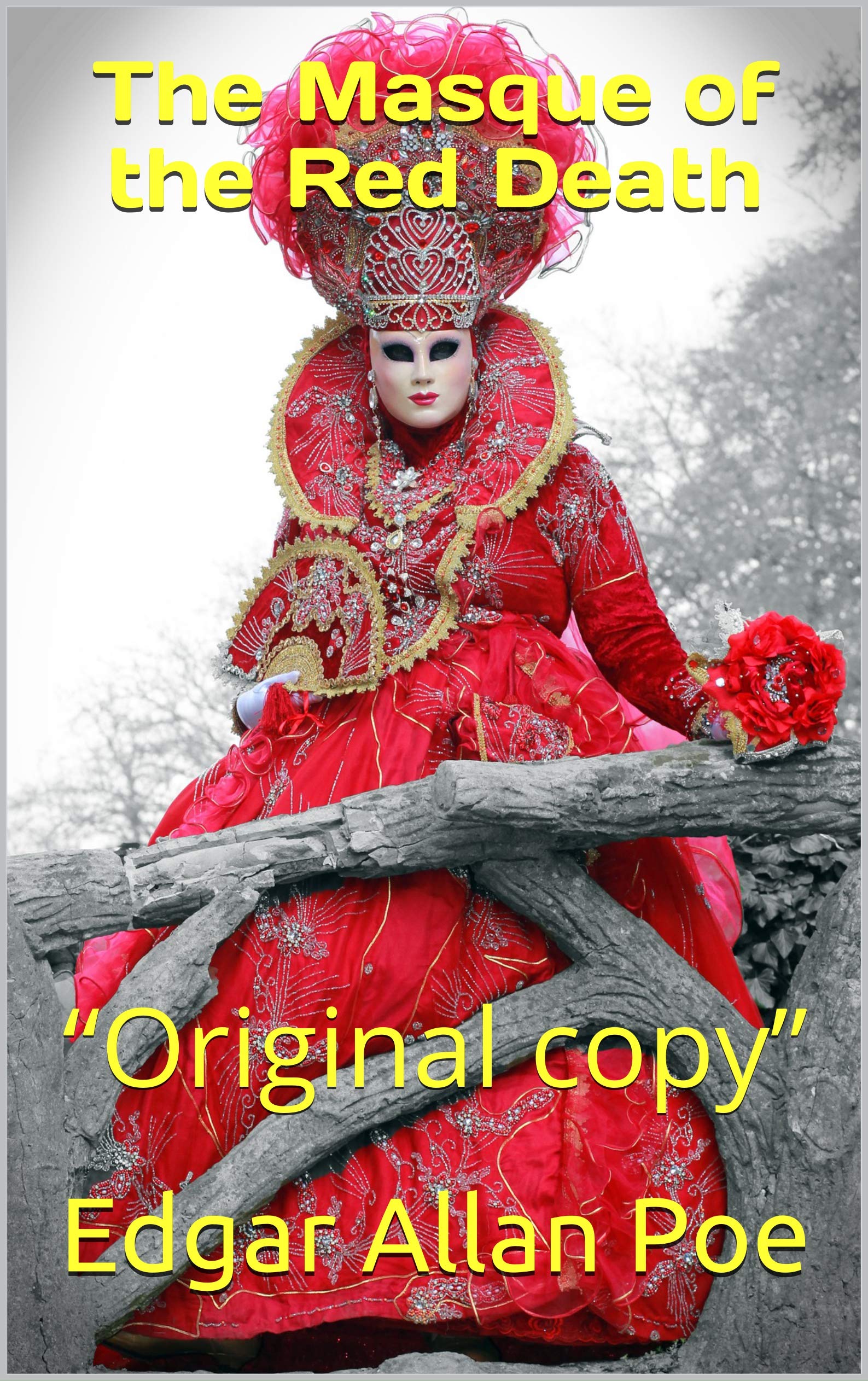 The Masque of the Red Death: “Original copy” by Edgar Allan Poe | Goodreads
