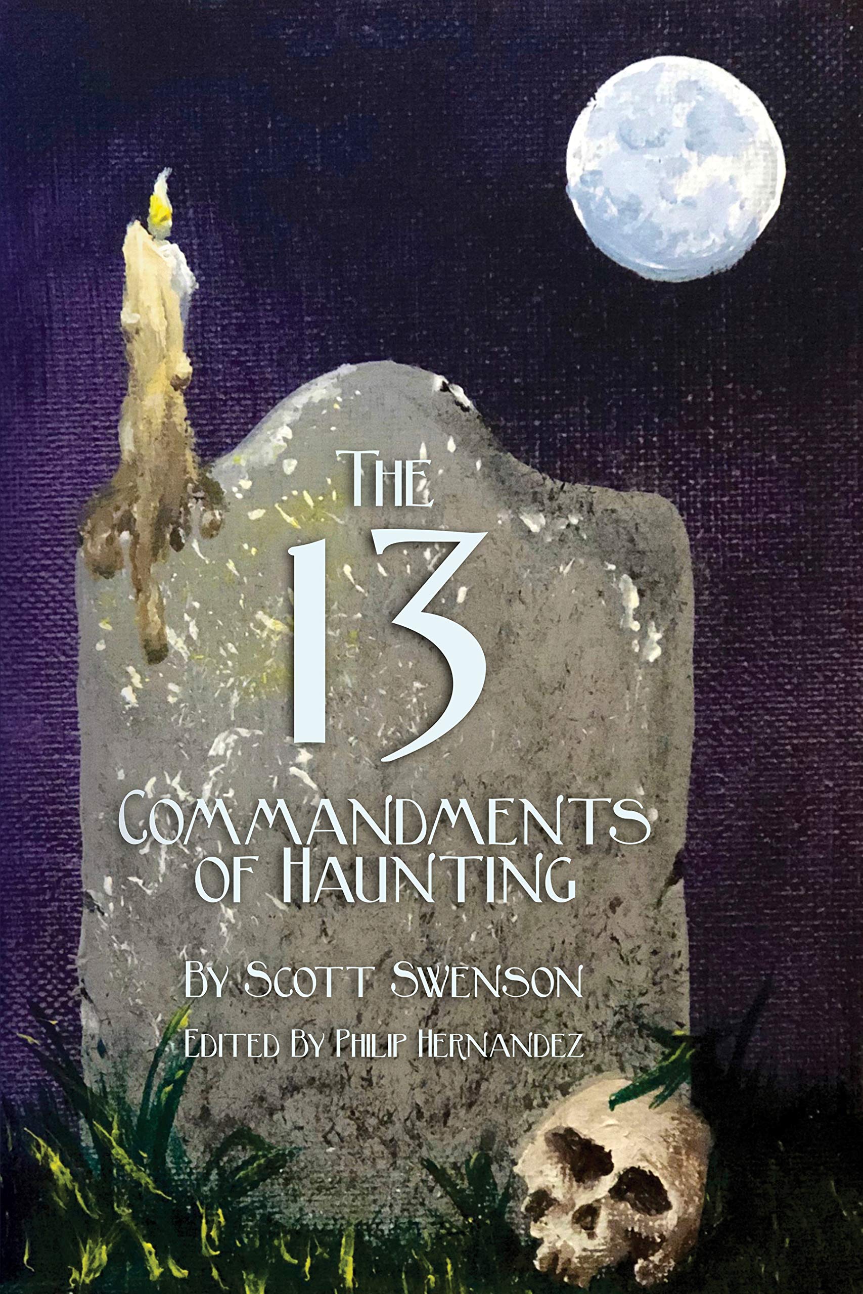The 13 Commandments of Haunting: Foundational Concepts Every Haunter ...