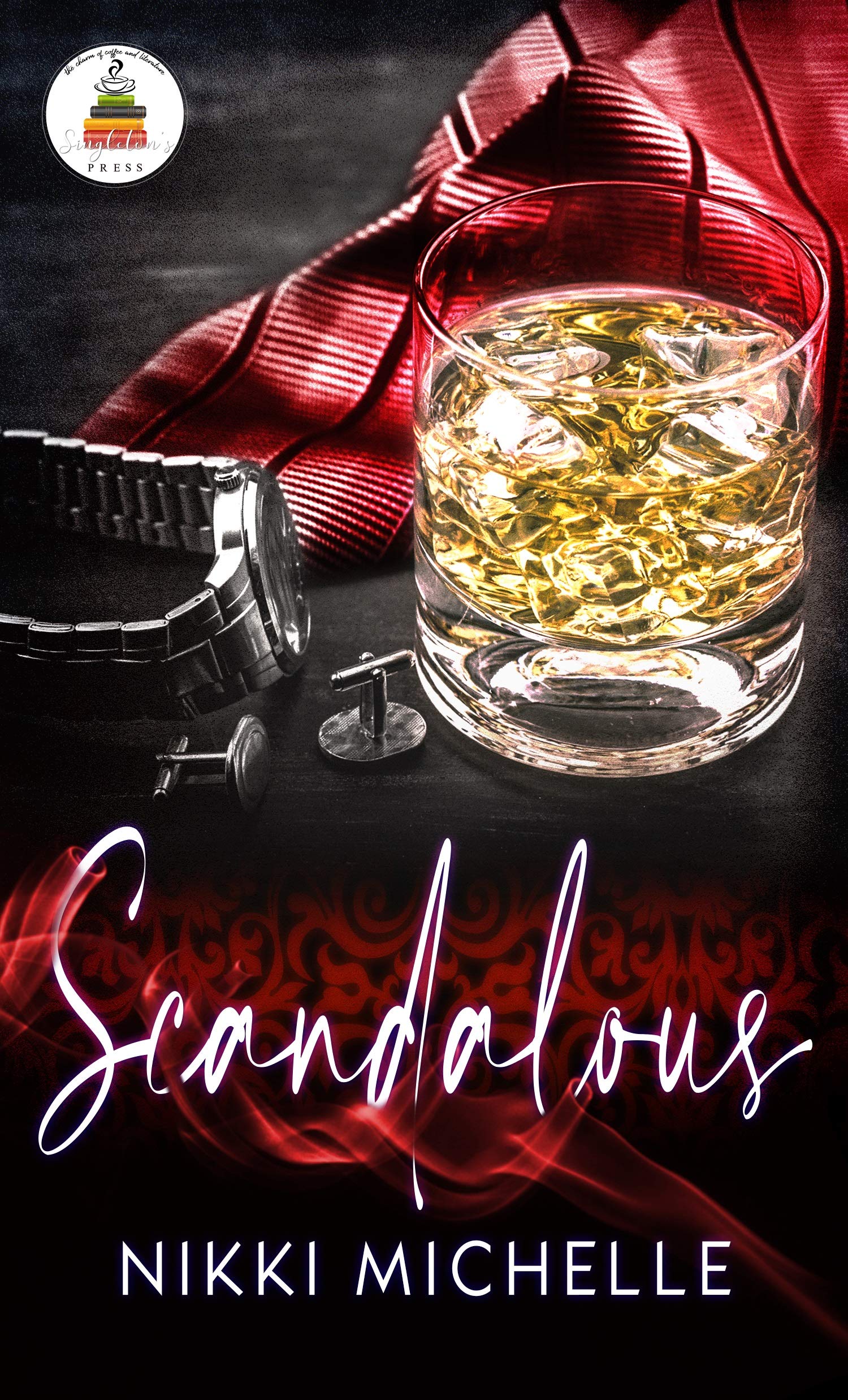 Scandalous: All the decadence and debauchery you can handle... by Nikki ...