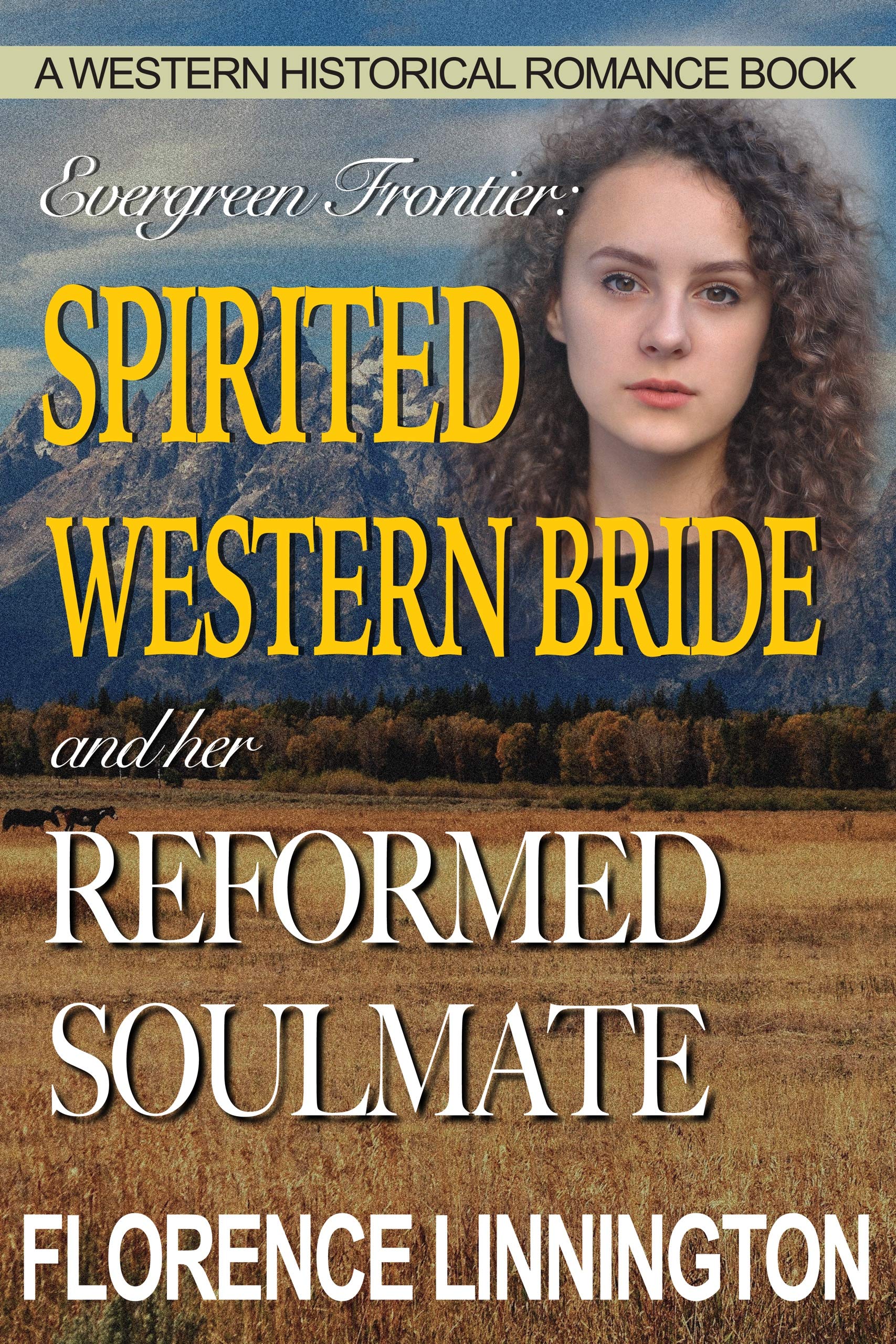 Spirited Western Bride And Her Reformed Soulmate by Florence Linnington ...