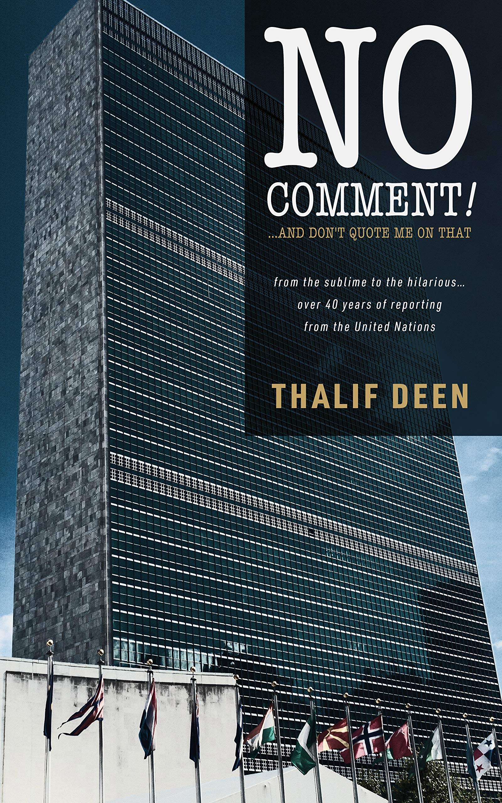 No Comment!: And don't quote me on that by Thalif Deen | Goodreads