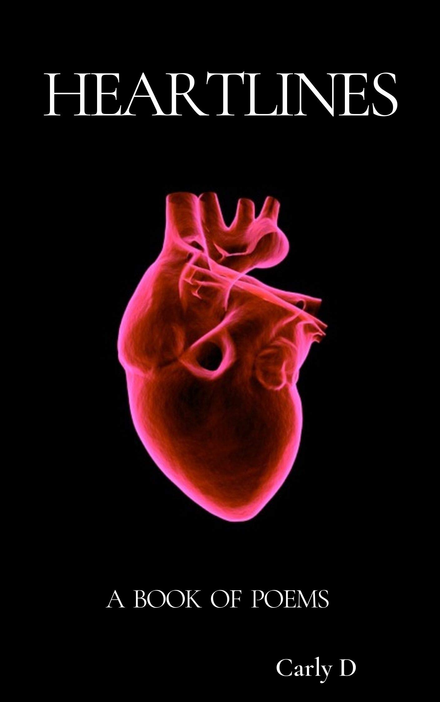 Heartlines: A book of poems by Carly D | Goodreads