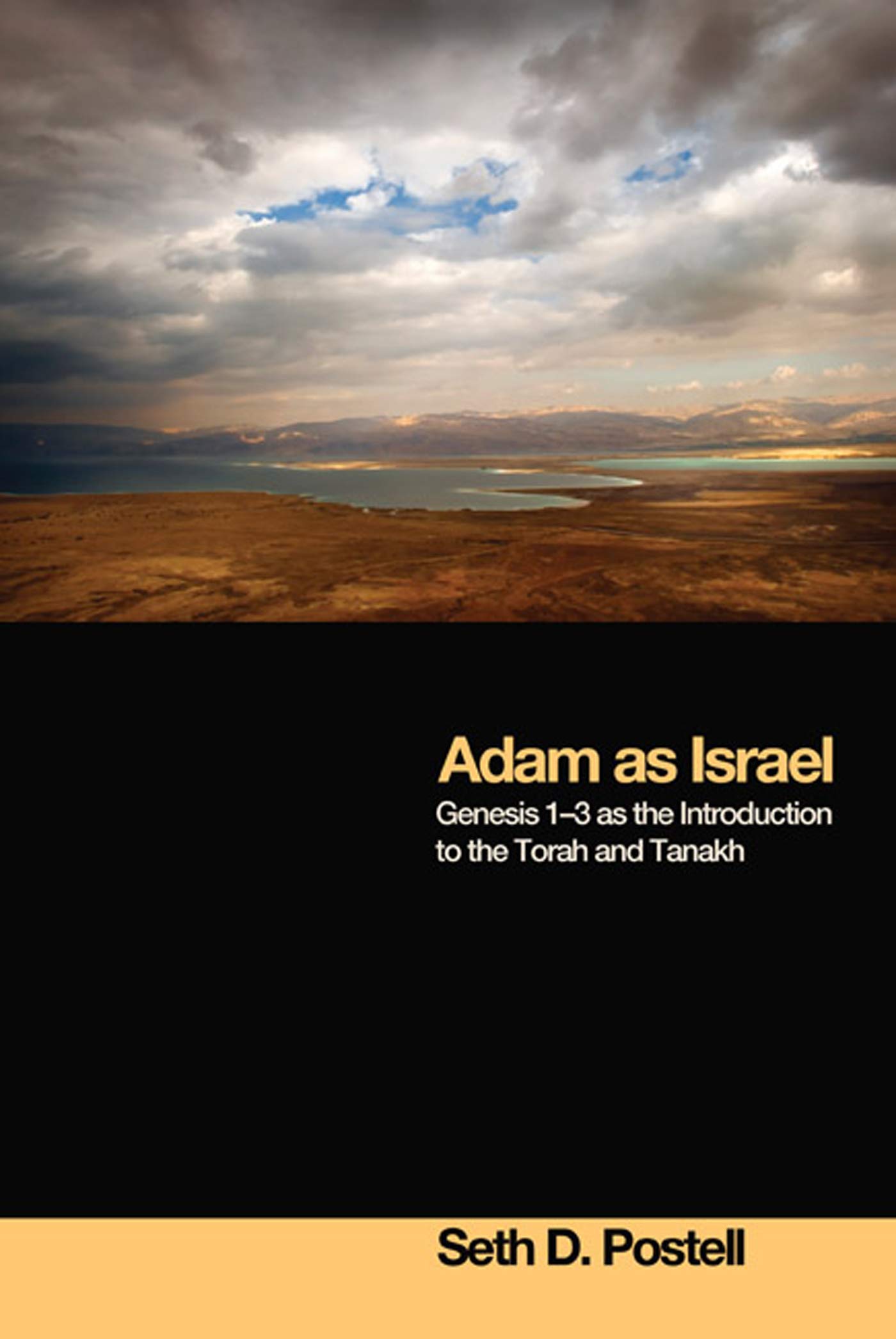 Adam as Israel: Genesis 1–3 as the Introduction to the Torah and Tanakh ...