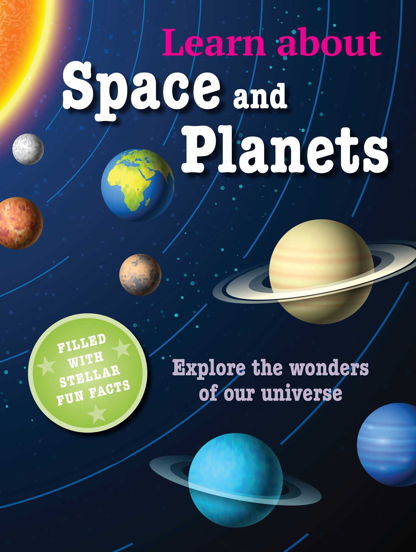 Learn about Space and Planets: Explore the wonders of our universe by ...