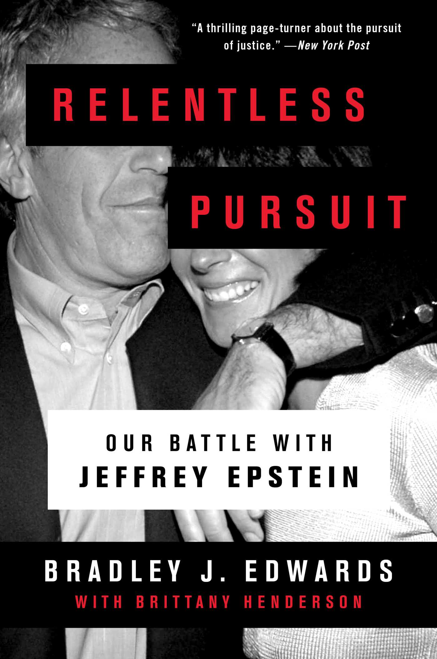Relentless Pursuit: Our Battle with Jeffrey Epstein by Bradley J ...
