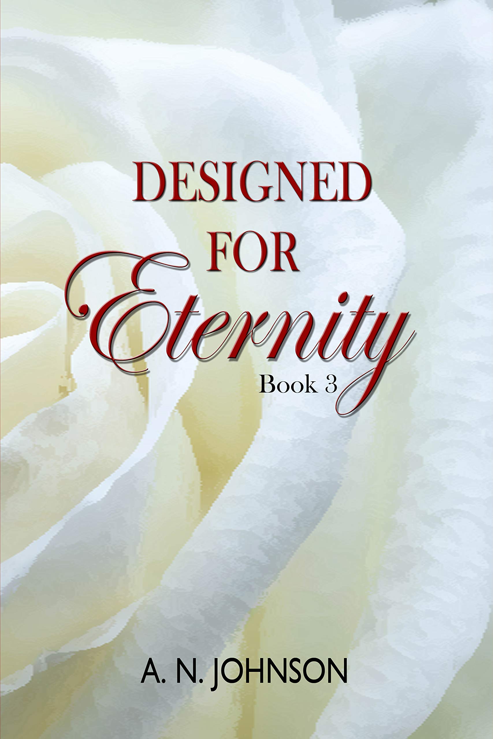 Designed for Eternity by A.N. Johnson | Goodreads