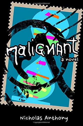 Malignant by Nicholas Anthony | Goodreads