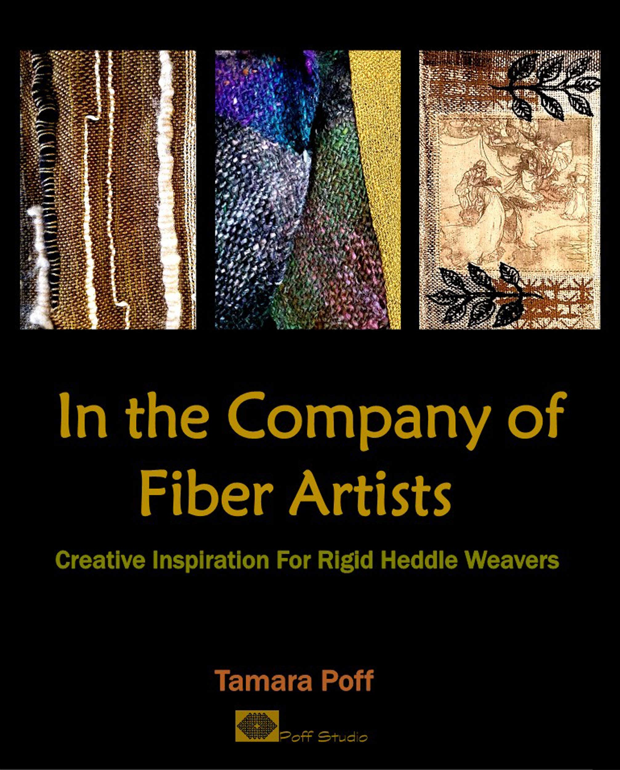 In the Company of Fiber Artists: Creative Inspiration for Rigid Heddle ...