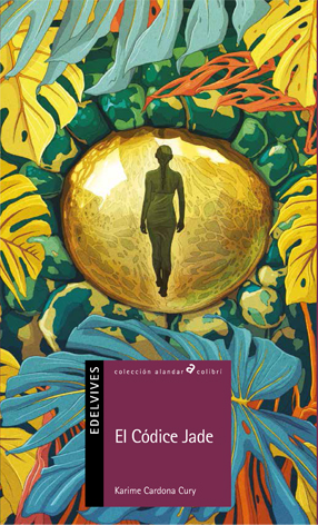 El Códice Jade by Karime Cardona Cury | Goodreads