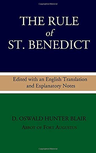 The Rule of St. Benedict: Edited with an English Translation and ...