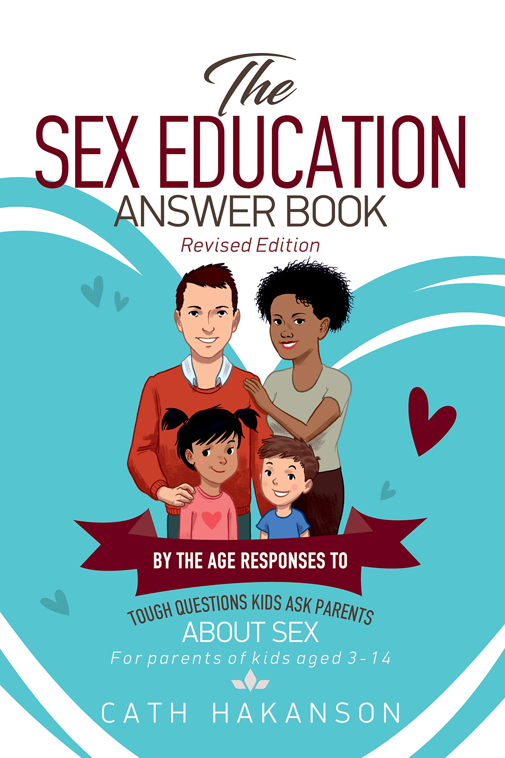 The Sex Education Answer Book: By the Age Responses to Tough Questions ...