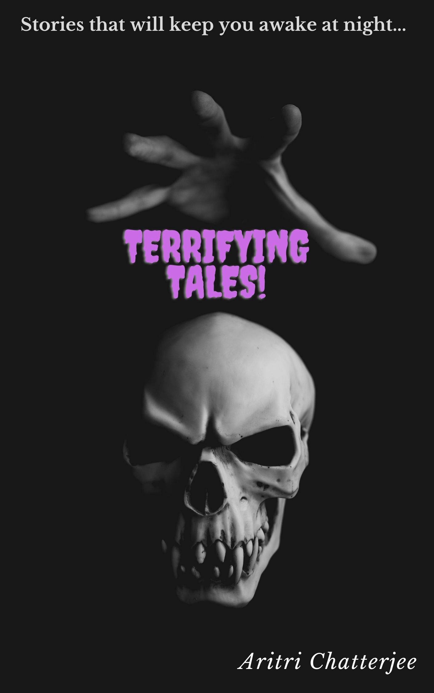 Terrifying Tales: Volume 1 by Aritri Chatterjee | Goodreads