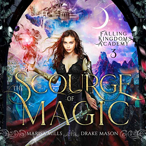 The Scourge of Magic by Marisa Mills | Goodreads