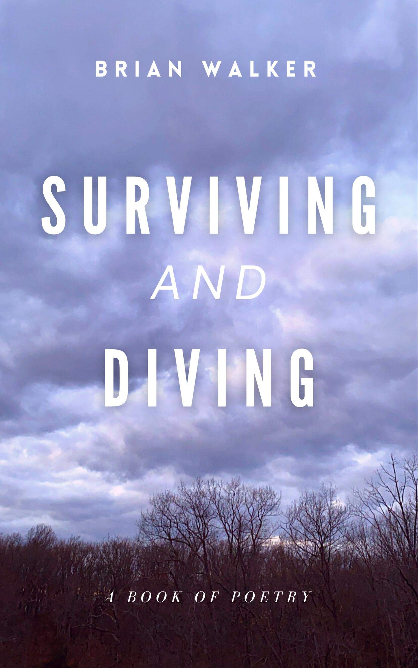 Surviving and Diving by Brian Walker | Goodreads