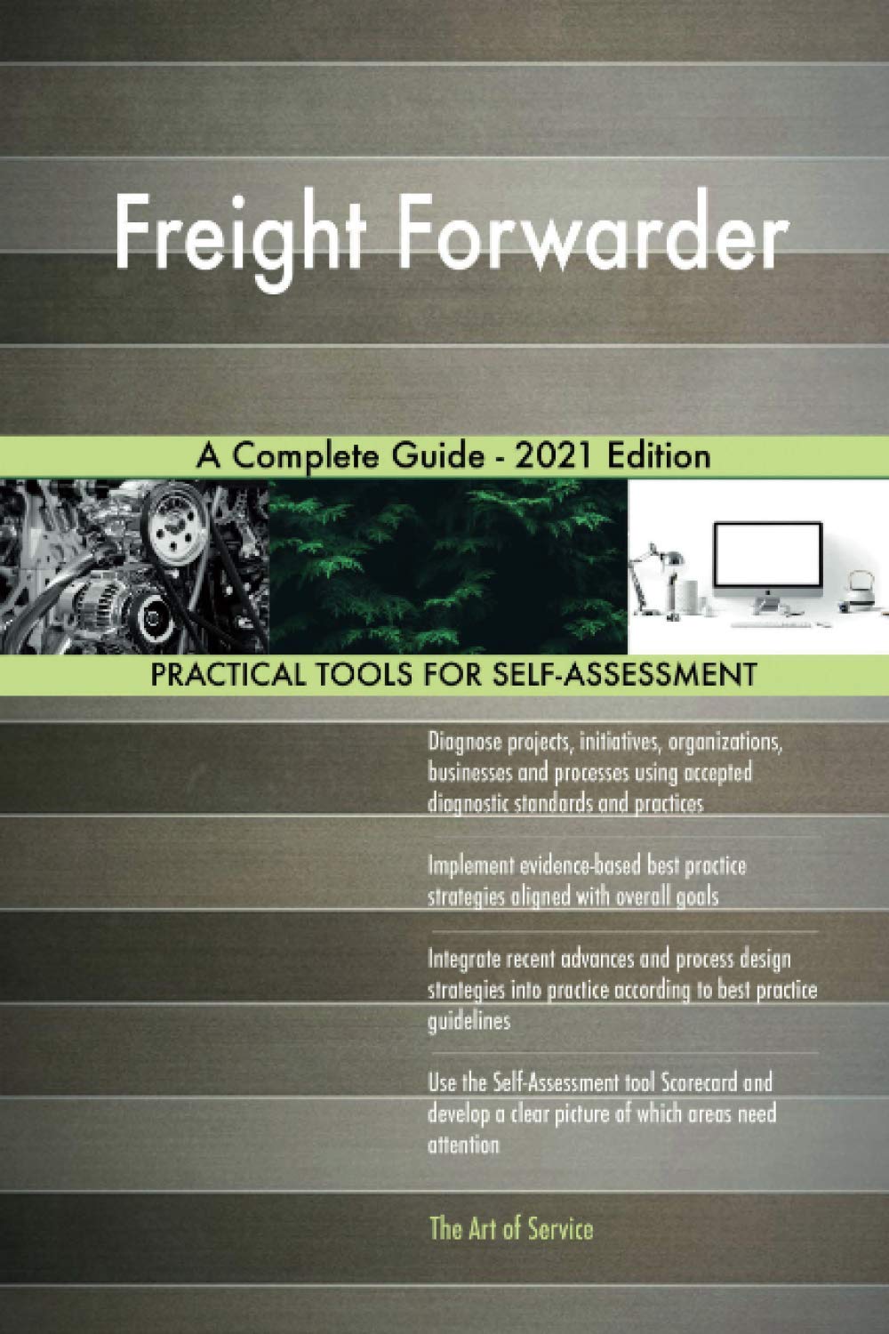 Freight Forwarder A Complete Guide - 2021 Edition by The Art of Service ...