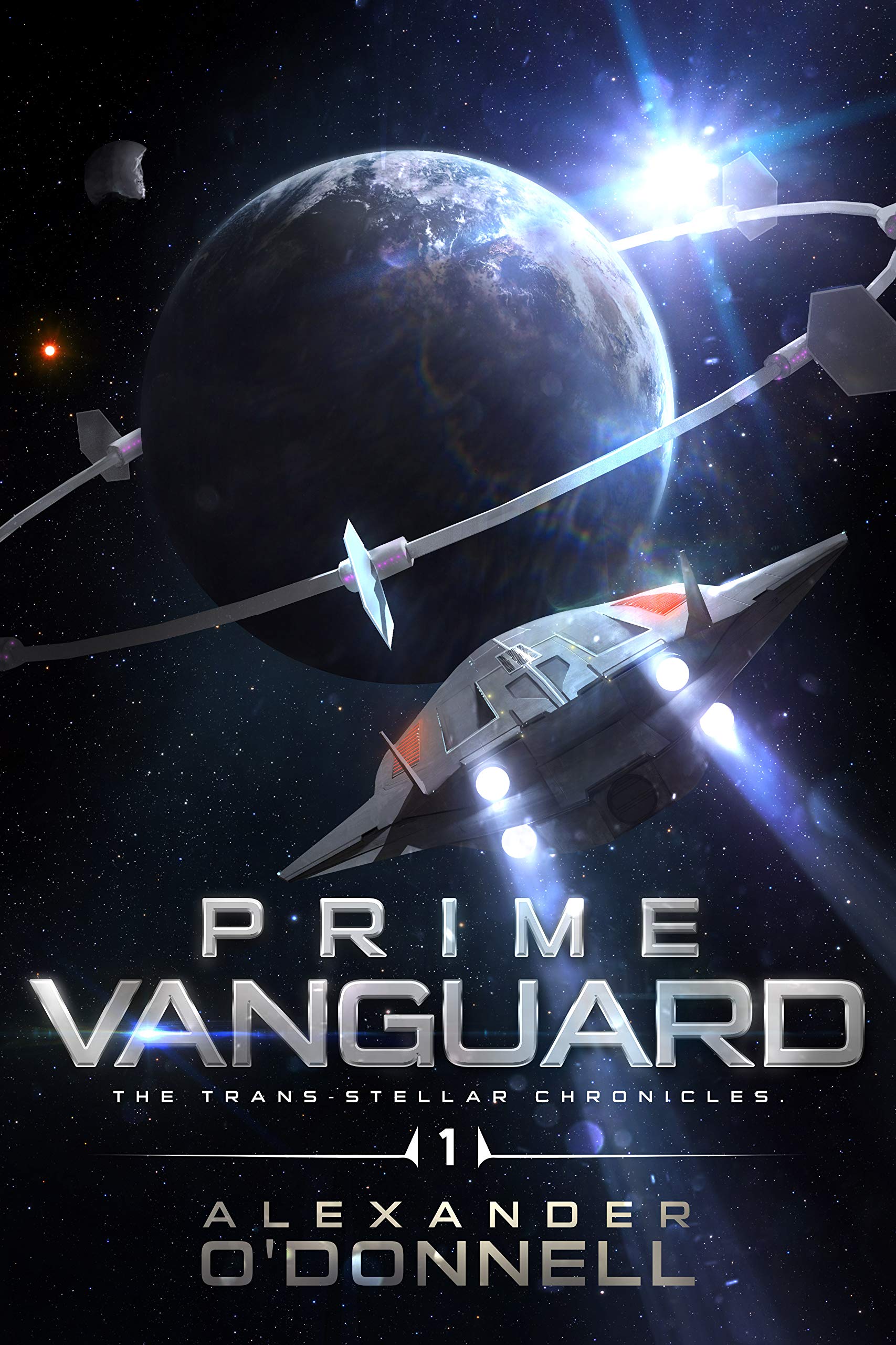 Prime Vanguard: The Trans-Stellar Chronicles: 1 by Alexander O'Donnell ...