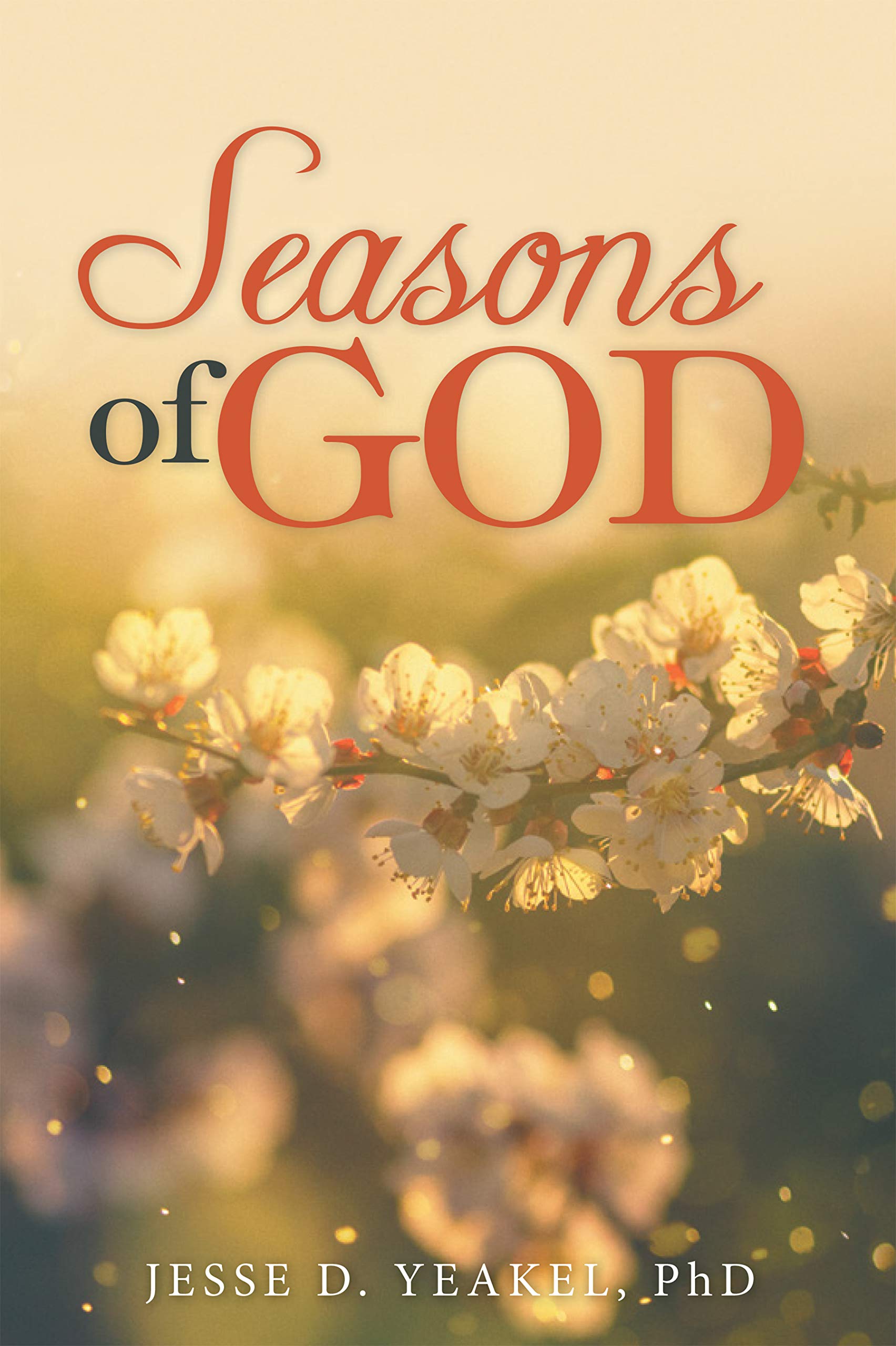 Seasons of God by Jesse D. Yeakel | Goodreads