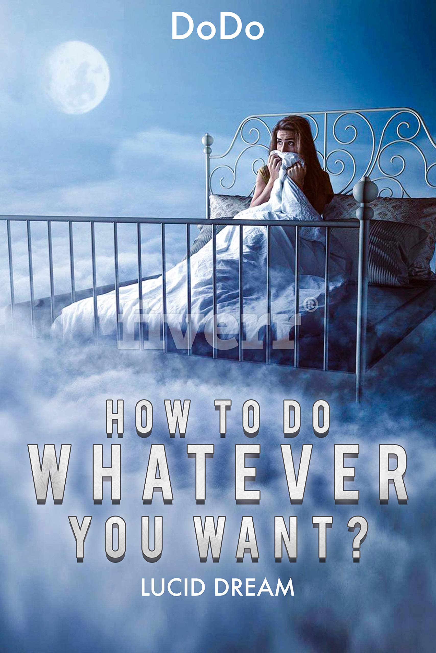 HOW TO DO WHATEVER YOU WANT (dream Book 1) by do do | Goodreads