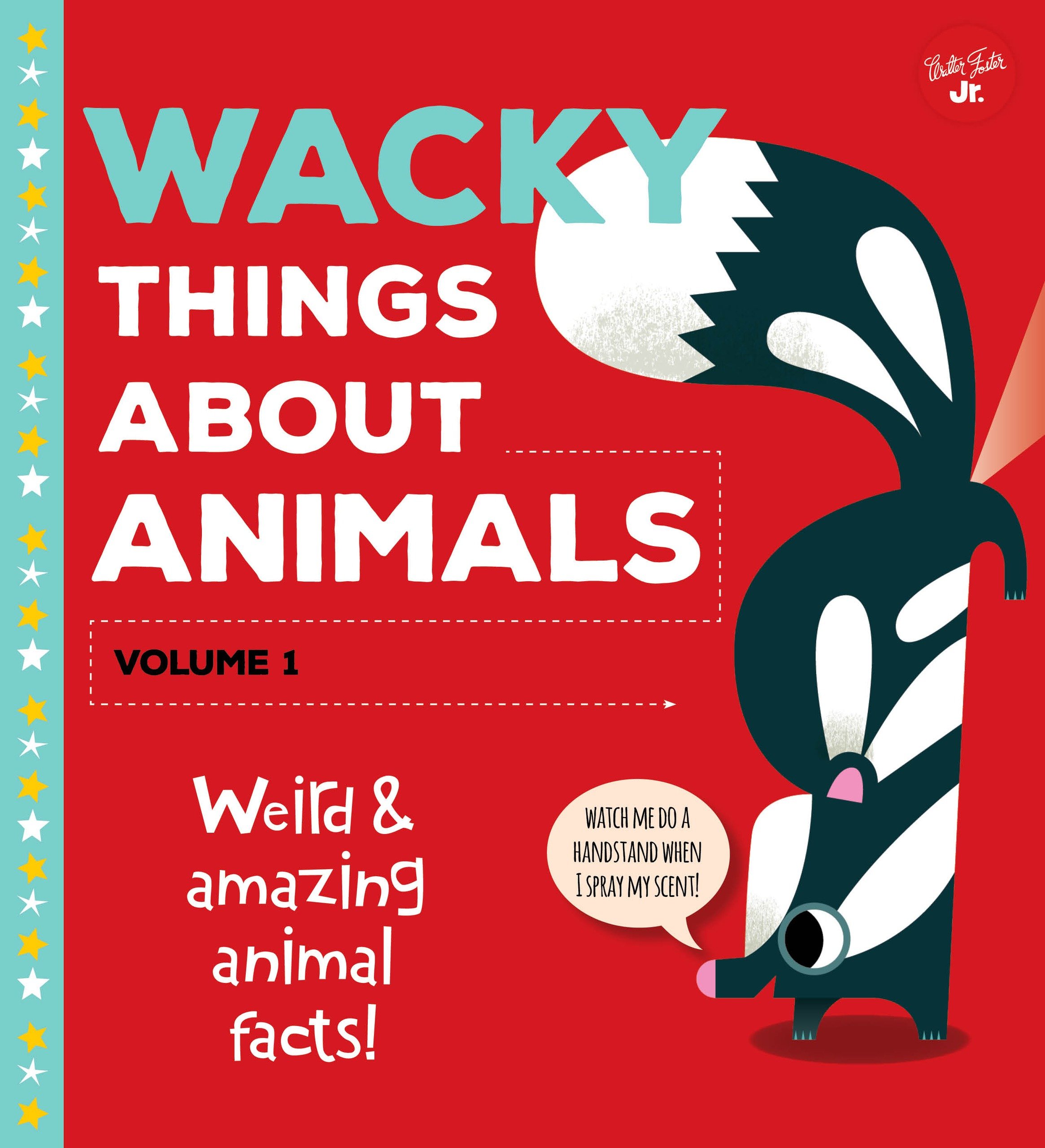 Wacky Things About Animals Volume 1 Weird And Amazing Animal Facts By wacky-things-about-animals-volume-1-weird-and-amazing-animal-facts-by