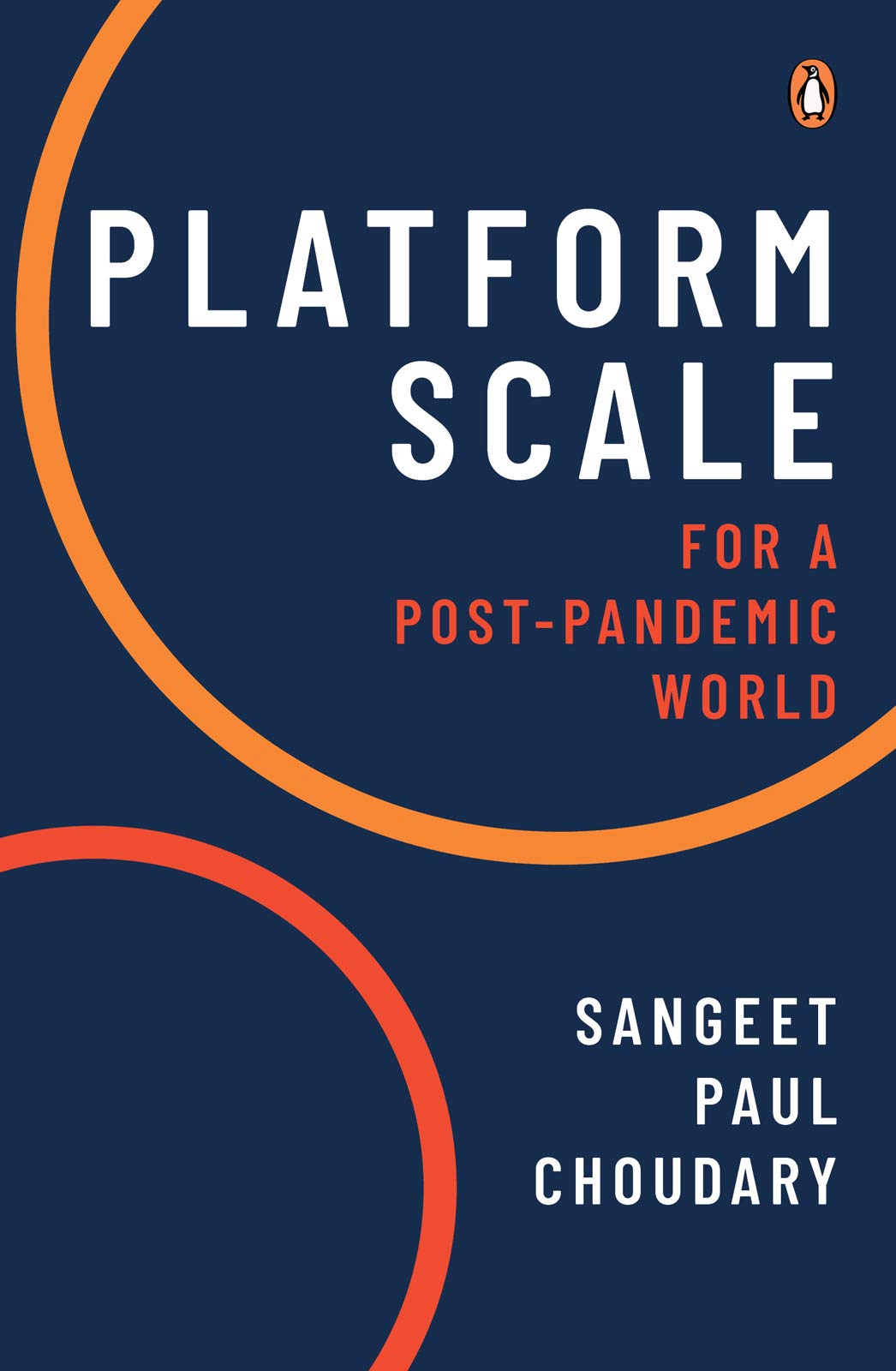 Platform Scale: For A Post-Pandemic World by Sangeet Paul Choudary ...