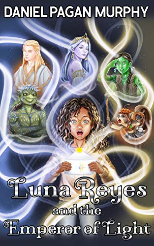 Luna Reyes and the Emperor of Light by Daniel Pagan Murphy | Goodreads