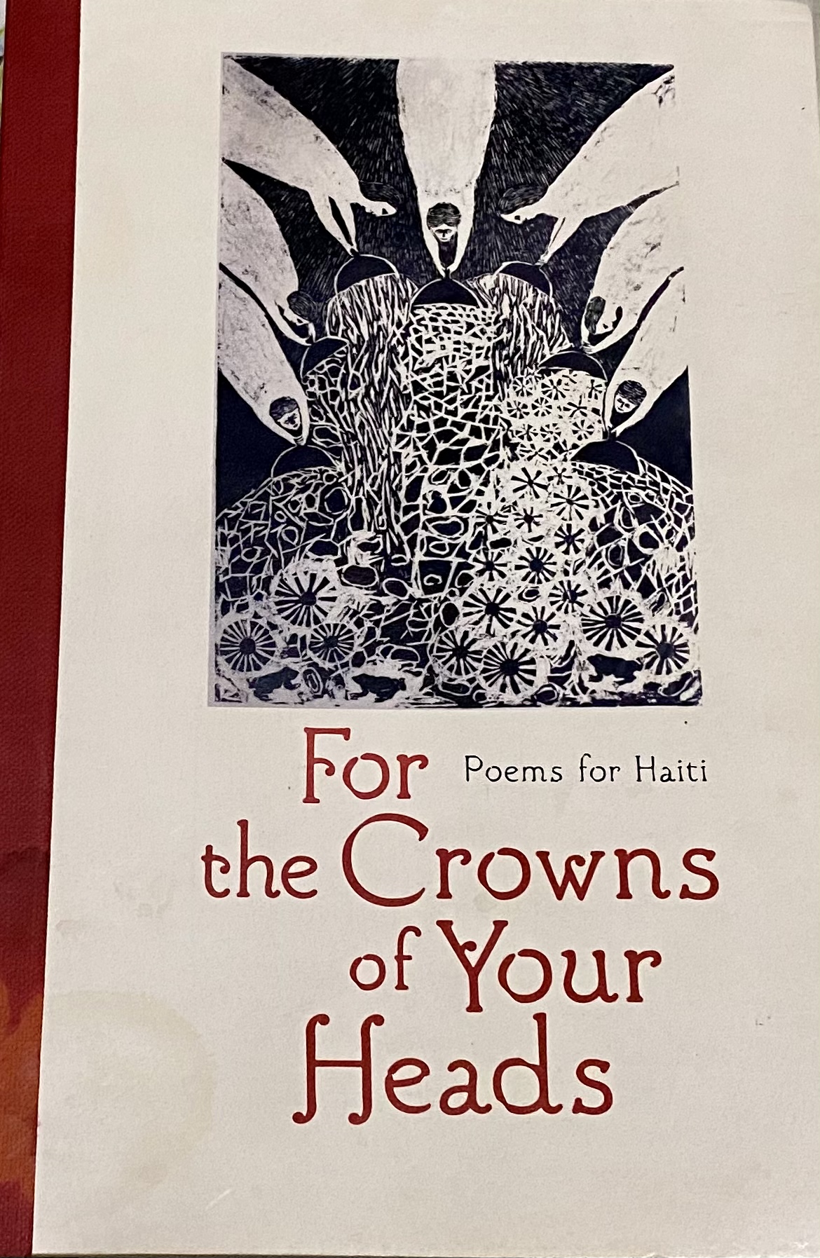 For the Crowns of Your Heads: Poems for Haiti by Poets for Ayiti ...