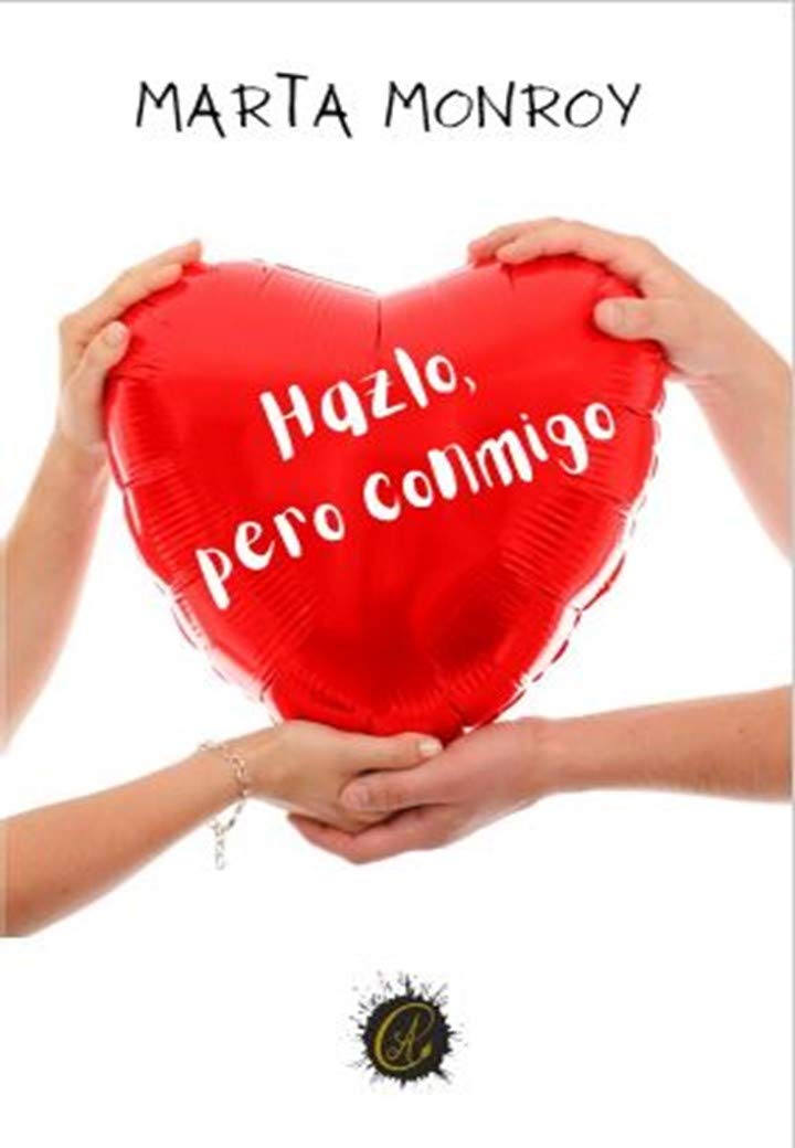 Hazlo, pero conmigo by Marta Monroy | Goodreads