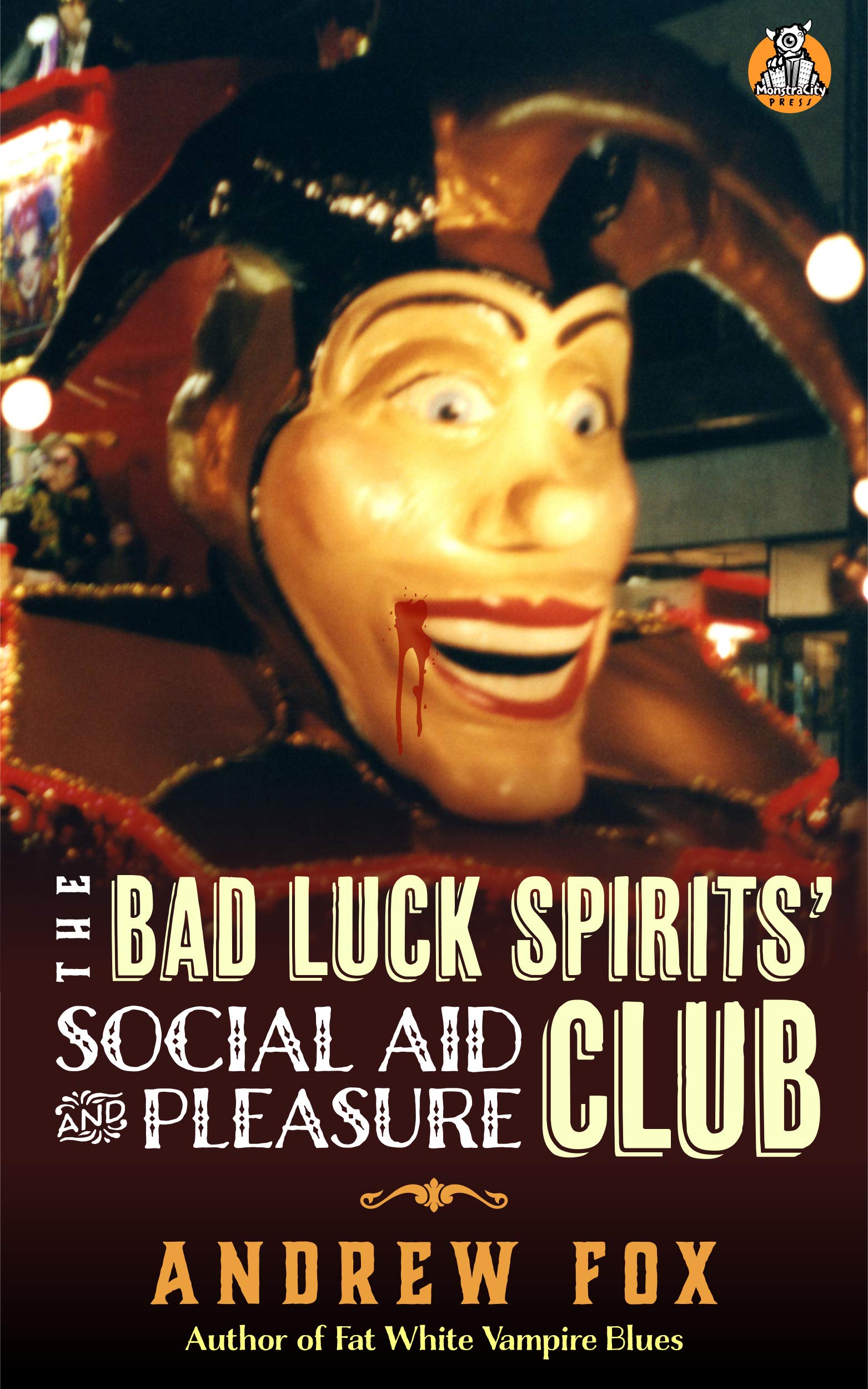 The Bad Luck Spirits' Social Aid and Pleasure Club by Andrew Fox | Goodreads