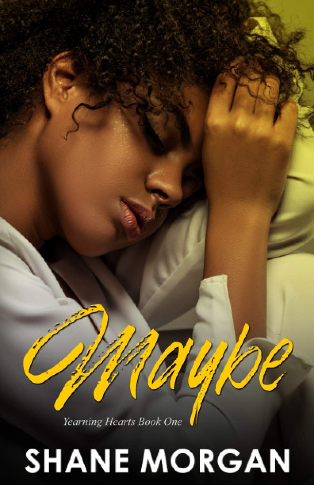 Maybe (Yearning Hearts) by Shane Morgan | Goodreads
