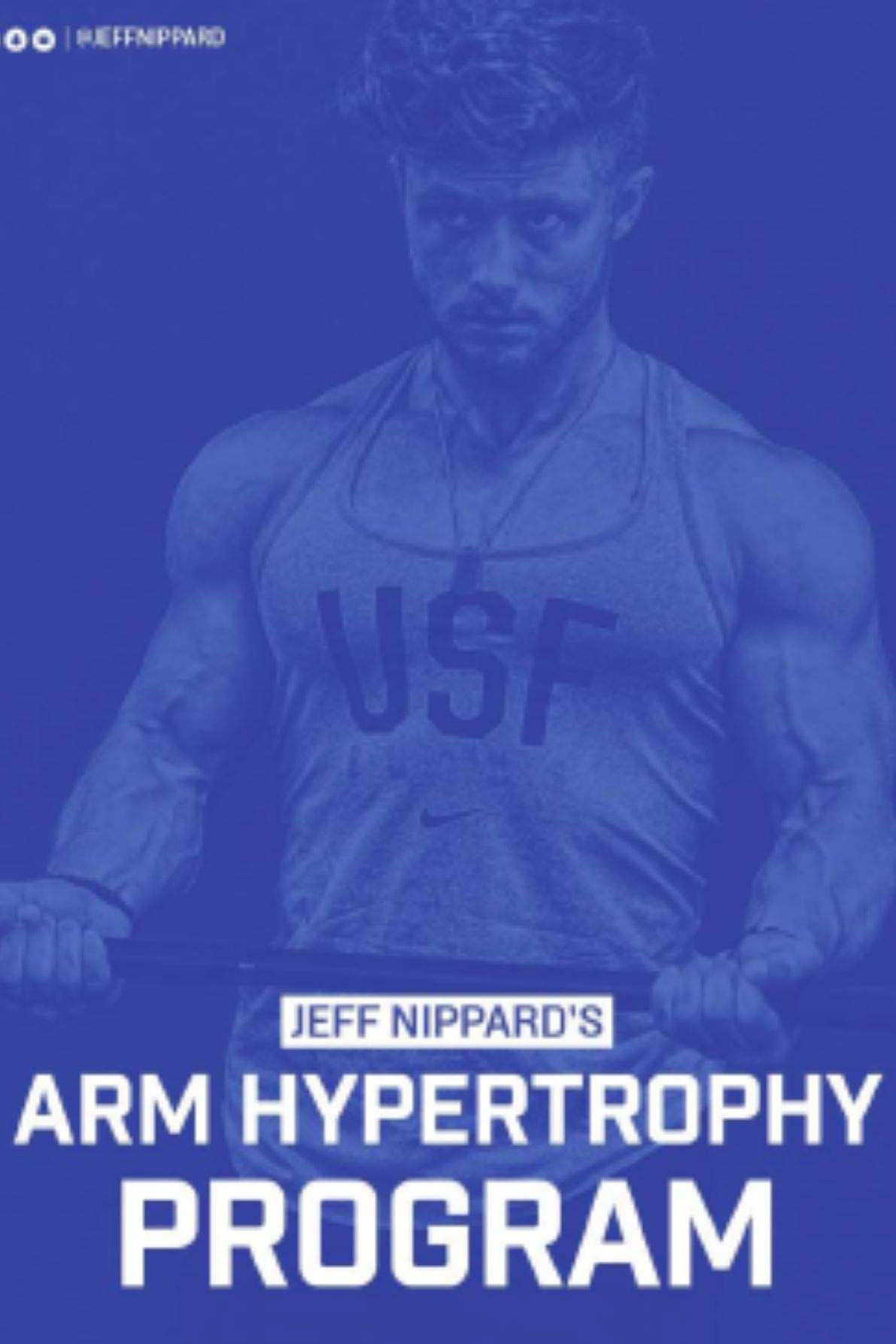Arm Hypertrophy Program : The Ultimate Guide by Jeff Nippard | Goodreads