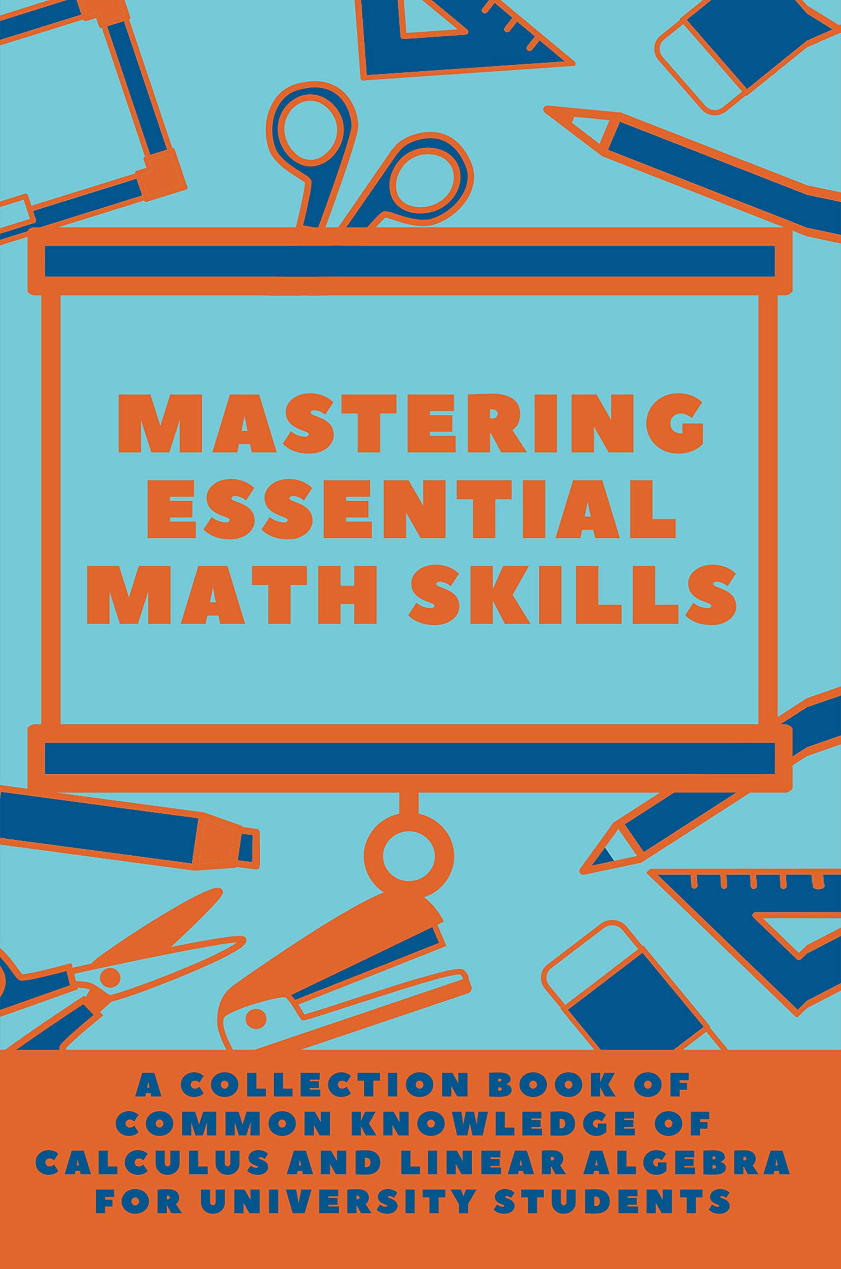 Mastering Essential Math Skills A Collection Book Of Common Knowledge mastering-essential-math-skills-a-collection-book-of-common-knowledge