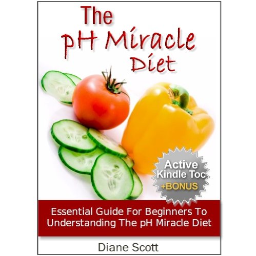 The pH Miracle Diet : Essential Guide For Beginners To Understanding ...