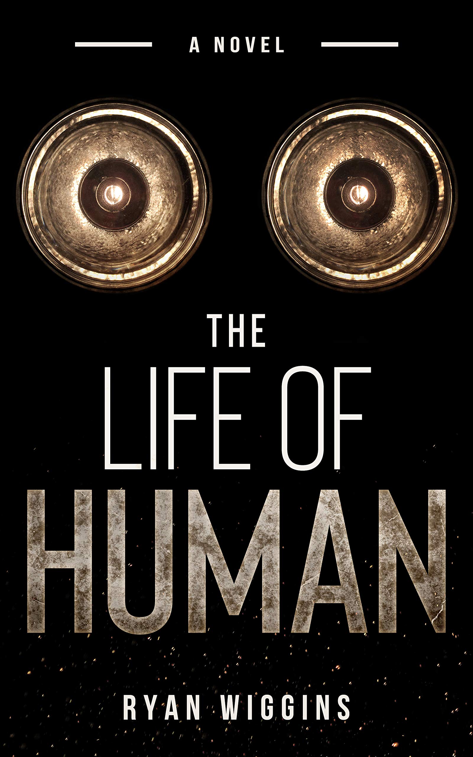 The Life of Human by Ryan Wiggins | Goodreads